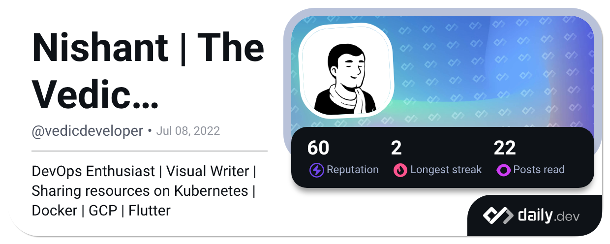 Nishant | The Vedic Developer 🔥 (@vedicdeveloper) | daily.dev