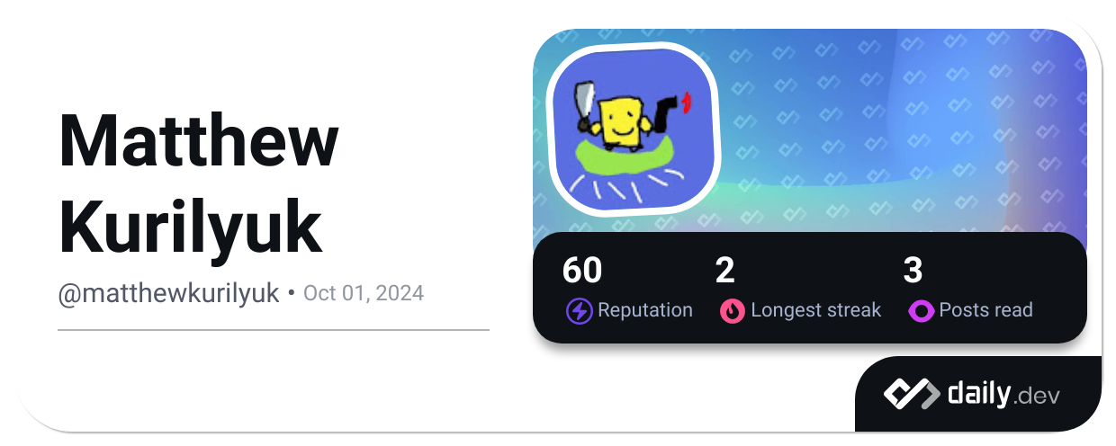 Matthew Kurilyuk (@matthewkurilyuk) | daily.dev