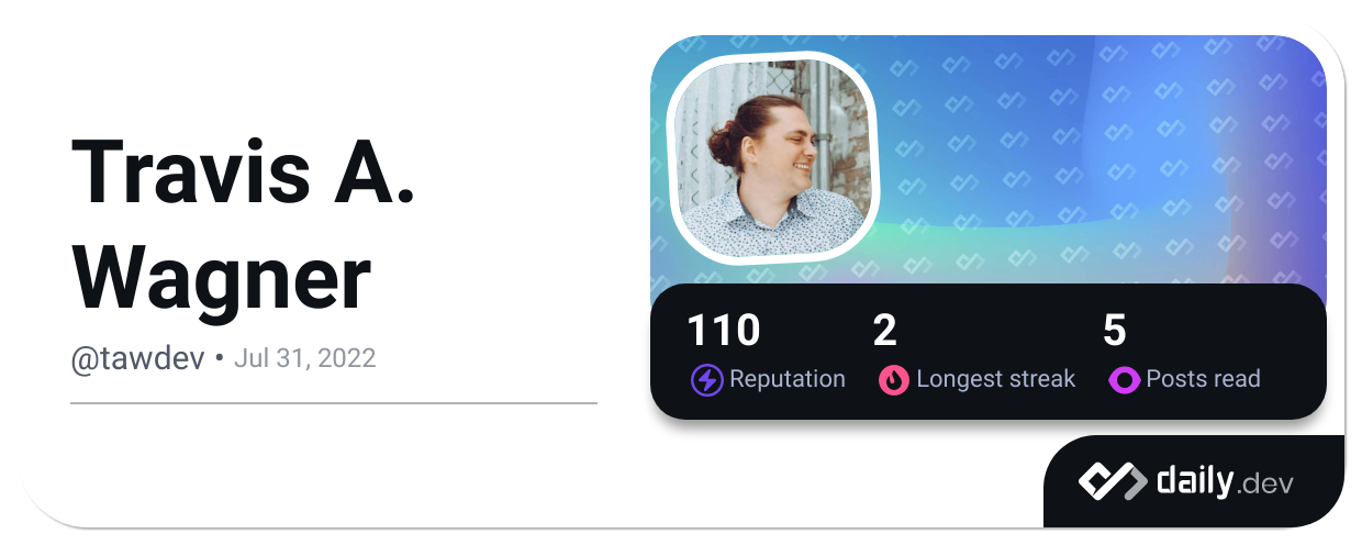 Travis A. Wagner (@tawdev) | daily.dev
