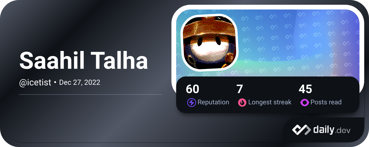 Saahil Talha (@icetist) | daily.dev