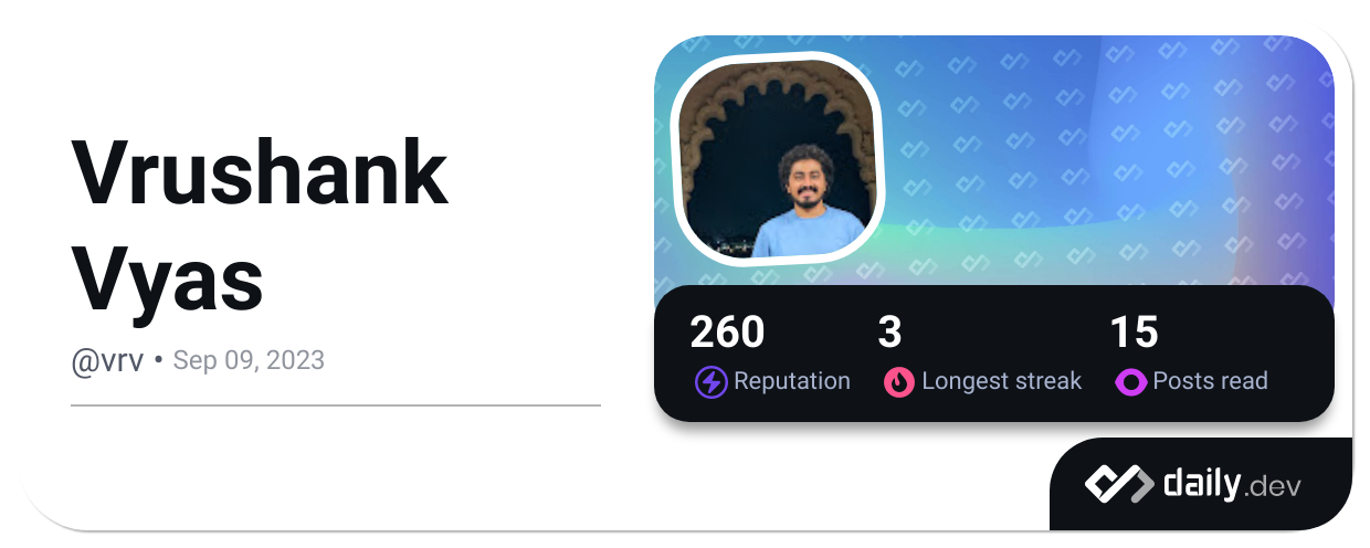Vrushank Vyas (@vrv) | daily.dev
